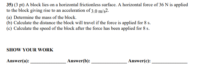 Solved 35) (3 pt) A block lies on a horizontal frictionless | Chegg.com