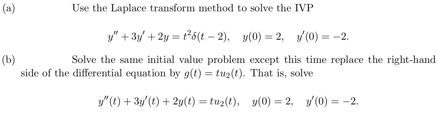 Solved ) (a) Use the Laplace transform method to solve the | Chegg.com