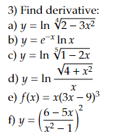 Solved Find derivative:b) y=e-xlnx | Chegg.com