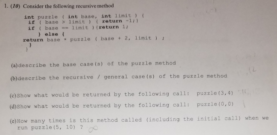 Solved 1. (10) Consider the following recursive method int | Chegg.com