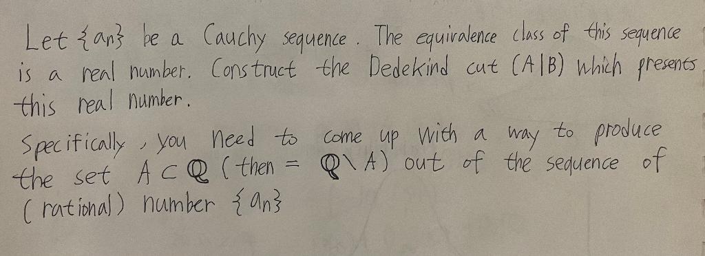 Solved Let {an} be a Cauchy sequence. The equivalence class | Chegg.com