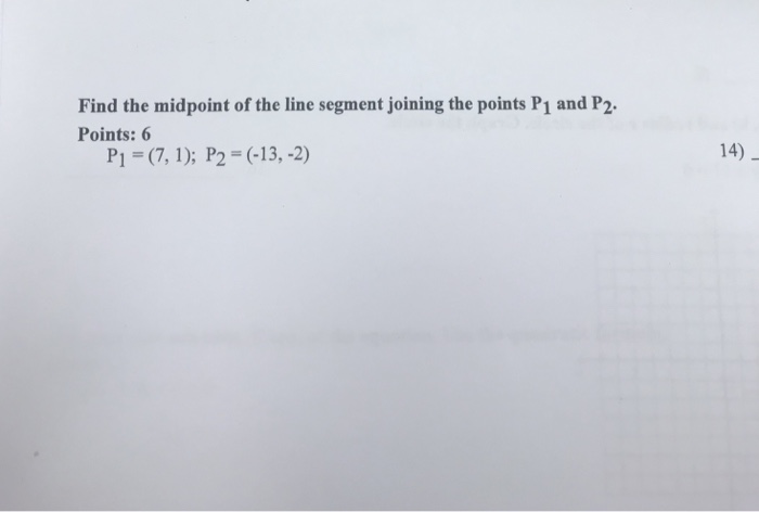 Solved Find the midpoint of the line segment joining the | Chegg.com
