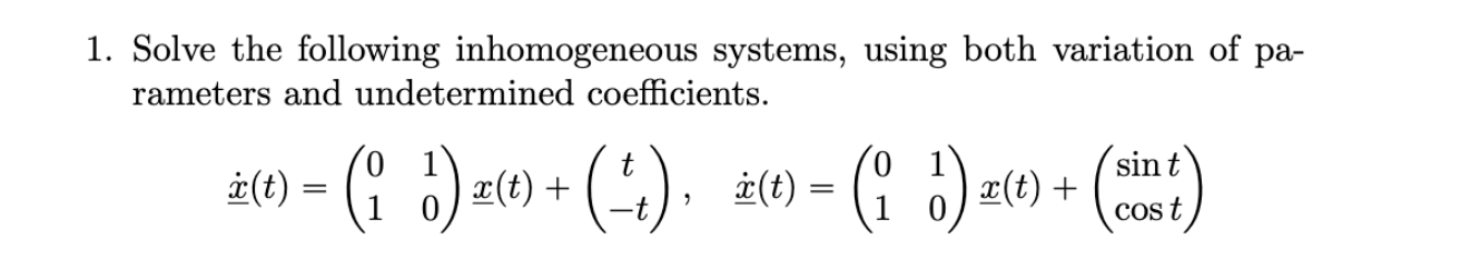 Solved 1. Solve the following inhomogeneous systems, using | Chegg.com