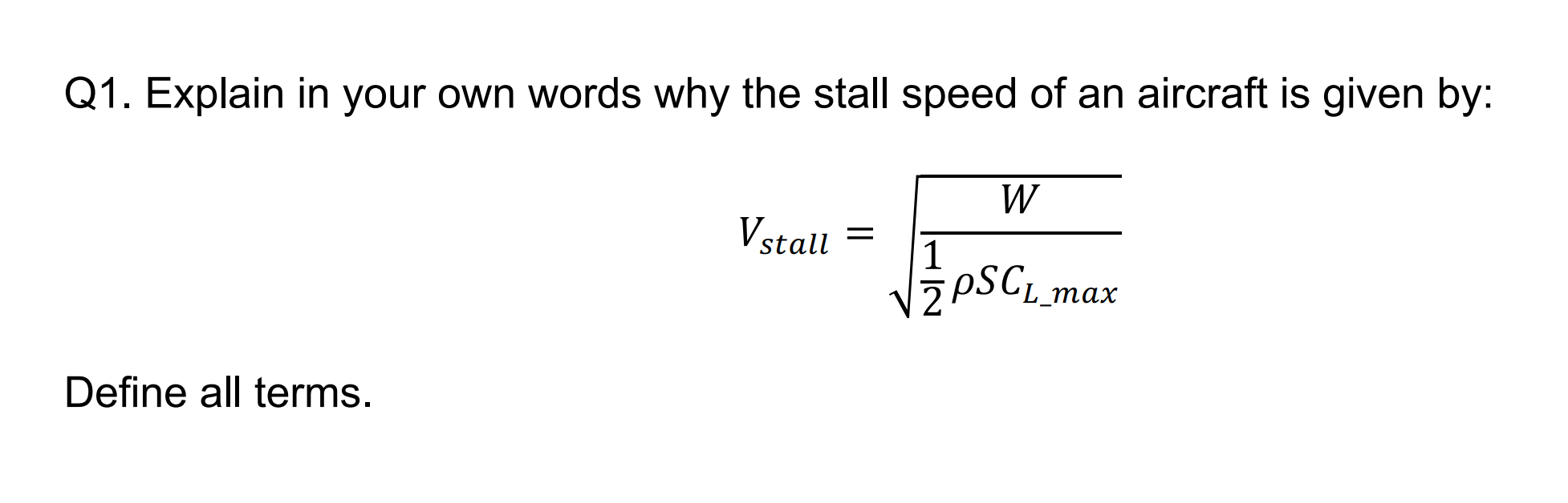 Solved Q1. Explain in your own words why the stall speed of | Chegg.com