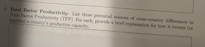 Solved 5. Total Factor Productivity. List three potential | Chegg.com
