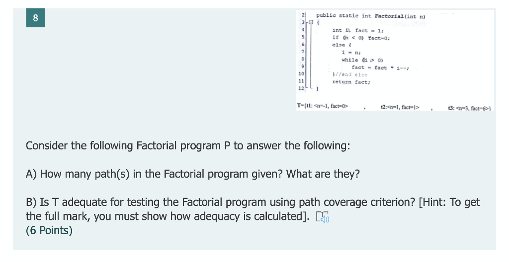 Solved 8 2) public static int Factorial(int n) 319 int i), | Chegg.com