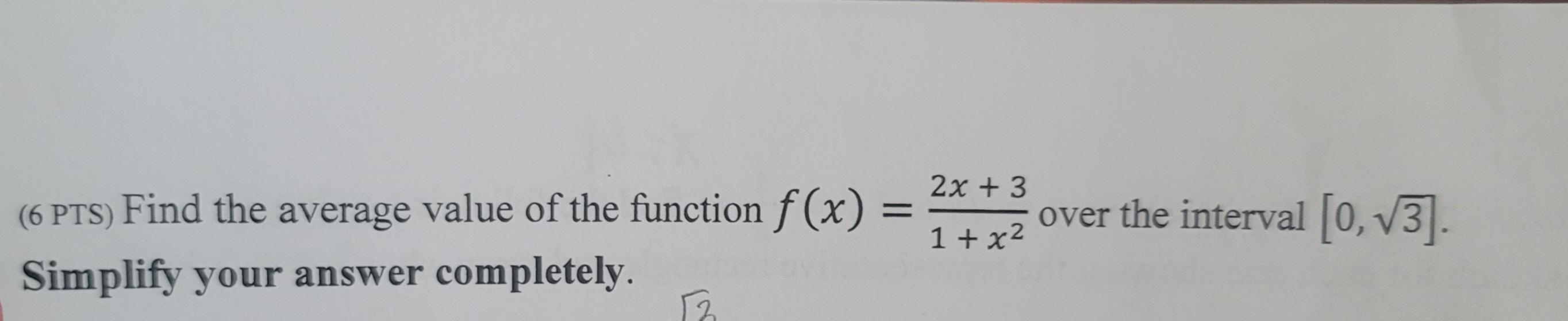 Solved (6PTS) Find the average value of the function | Chegg.com