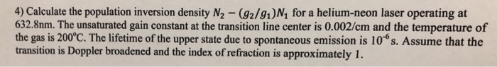 Solved 4) Calculate the population inversion density | Chegg.com