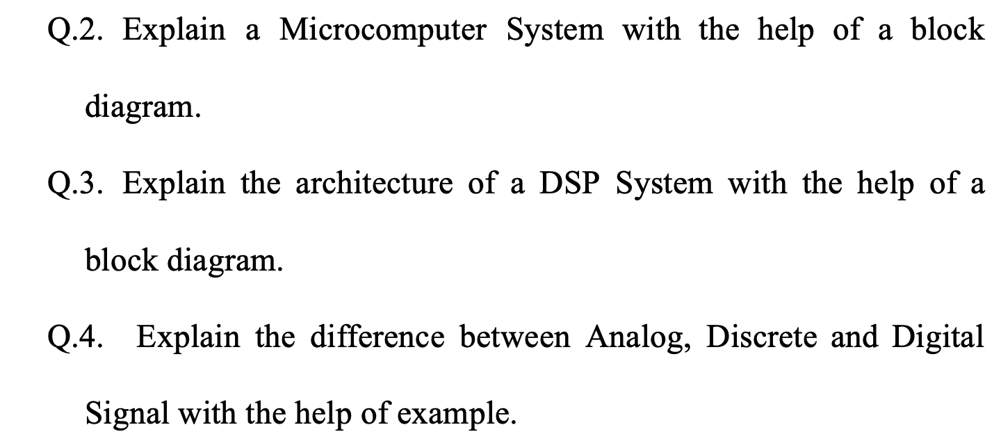 Solved Q.2. Explain a Microcomputer System with the help of | Chegg.com