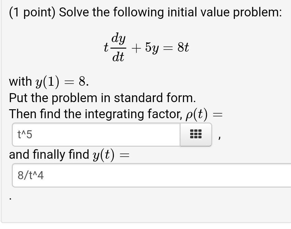 Solved (1 point) Solve the following initial value problem: | Chegg.com