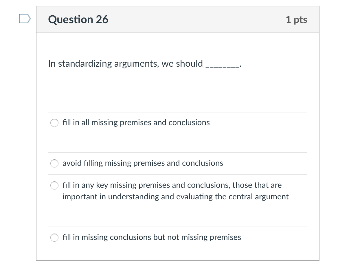 Solved Question 26 1 pts In standardizing arguments, we | Chegg.com