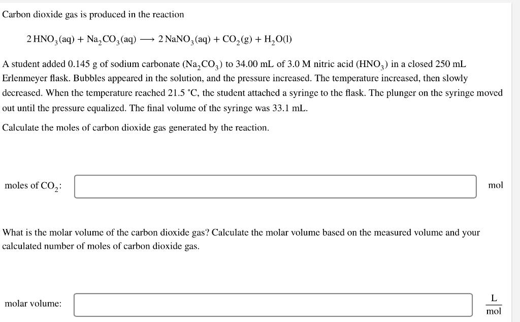 Solved Carbon dioxide gas is produced in the reaction | Chegg.com