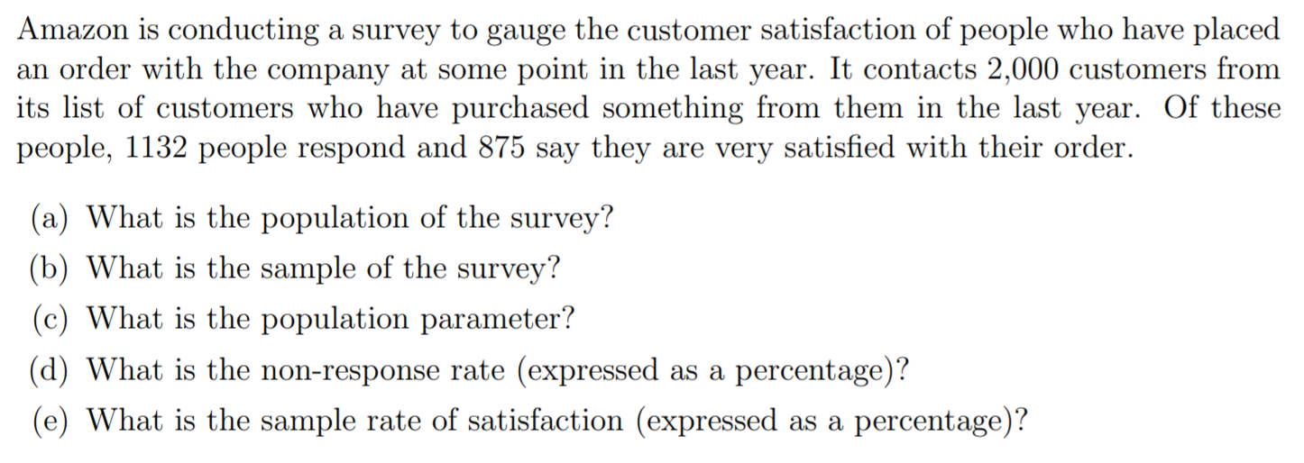 Solved Amazon is conducting a survey to gauge the customer | Chegg.com