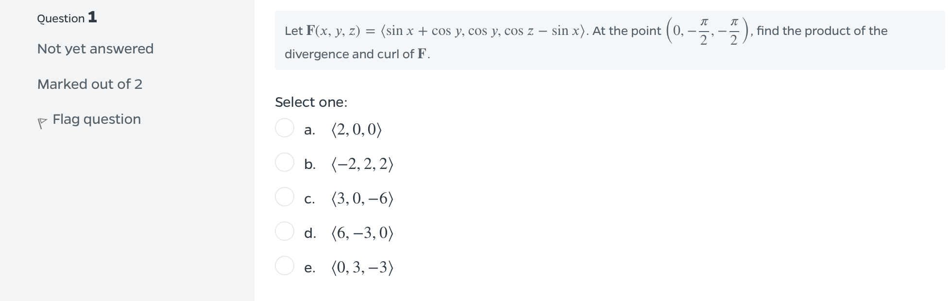 Solved Question 1 Not yet answered Marked out of 2 Flag | Chegg.com