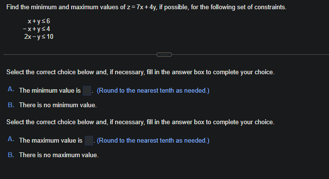 Solved Find the minimum and maximum values of z=7x+4y, if | Chegg.com