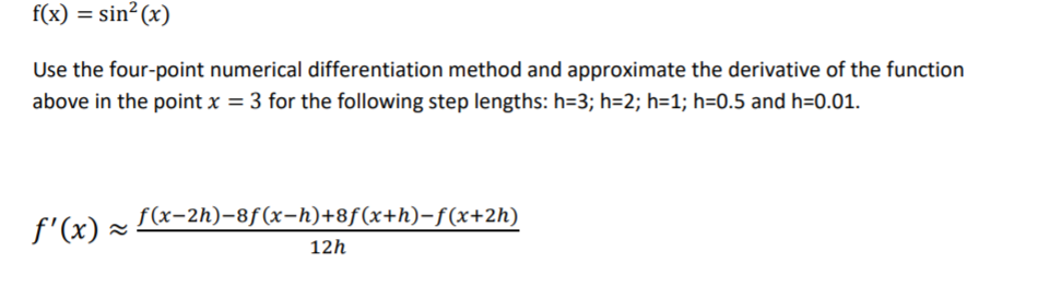 Solved f(x) = sin2 (𝑥) Use the four-point numerical | Chegg.com