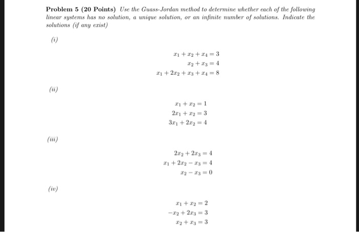 Solved Problem 5 (20 Points) Use the Guass-Jordan method to | Chegg.com