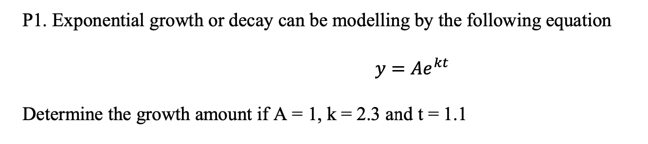 Solved P1. ﻿Exponential growth or decay can be modelling by | Chegg.com