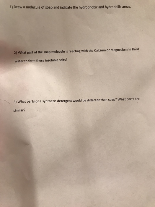 Solved 1 Draw A Molecule Of Soap And Indicate The