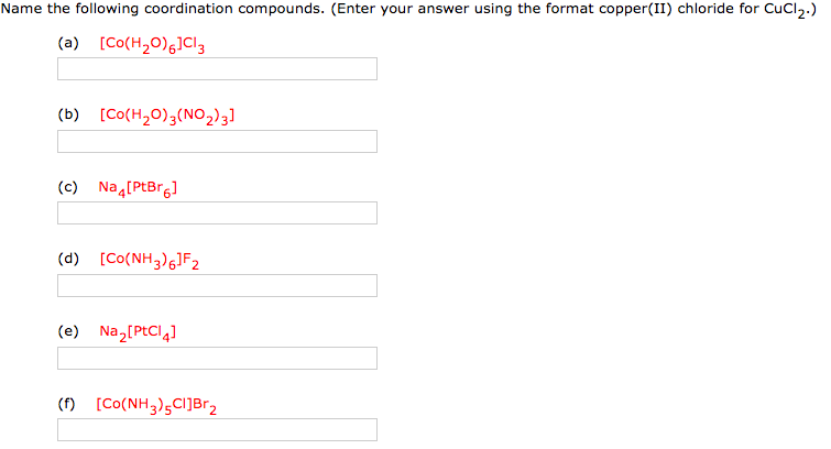 Solved Name the following coordination compounds. (Enter | Chegg.com