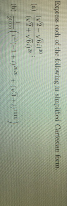 Solved Find the complex number 2, in Cartesian form, such | Chegg.com