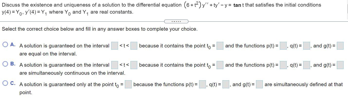 Solved Discuss the existence and uniqueness of a solution to | Chegg.com
