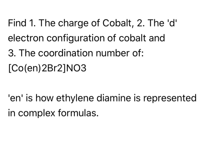 Solved Find 1. The charge of Cobalt, 2. The 'd' electron | Chegg.com