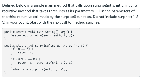Solved Defined below is a simple main method that calls upon | Chegg.com