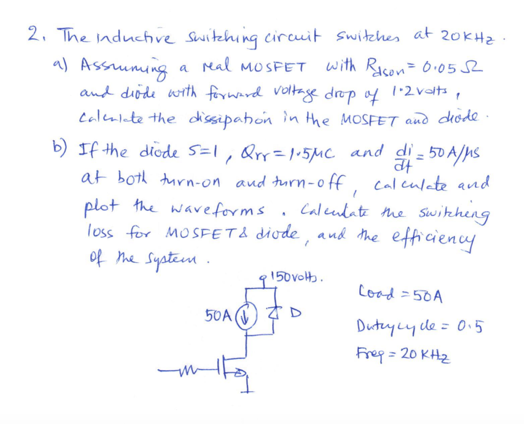 The inductive switching circuit switches at 20 kHz. | Chegg.com