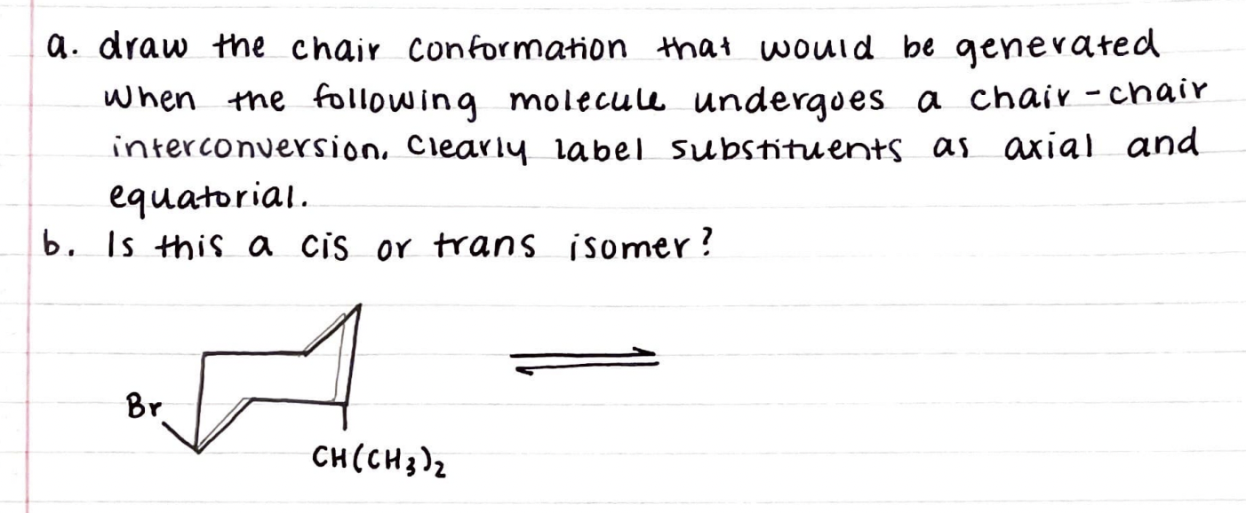 Solved a. draw the chair conformation that would be | Chegg.com