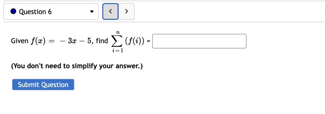 Solved Given f(x)=−3x−5, find ∑i=1n(f(i))= (You don't need | Chegg.com