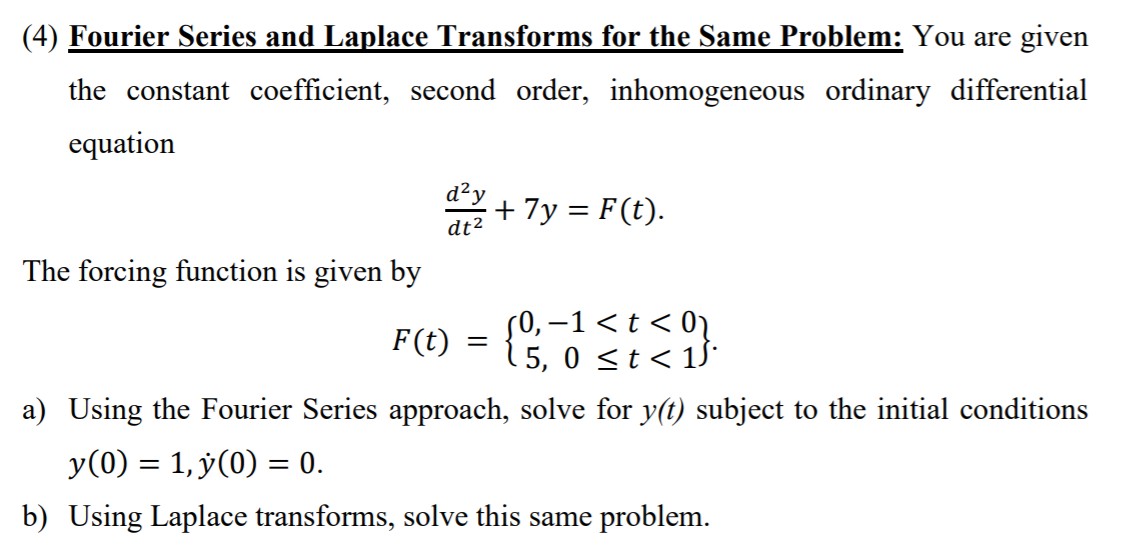 Solved dt2 (4) Fourier Series and Laplace Transforms for the | Chegg.com