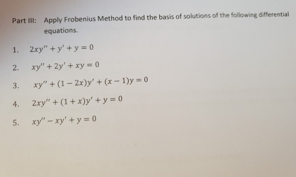 Part IlI: Apply Frobenius Method to find the basis of | Chegg.com