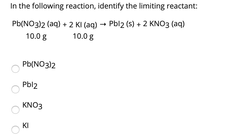 Solved In the following reaction, identify the limiting | Chegg.com