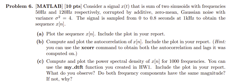 Solved 6. [MATLAB] [10 pts] Consider a signal x(t) that is | Chegg.com