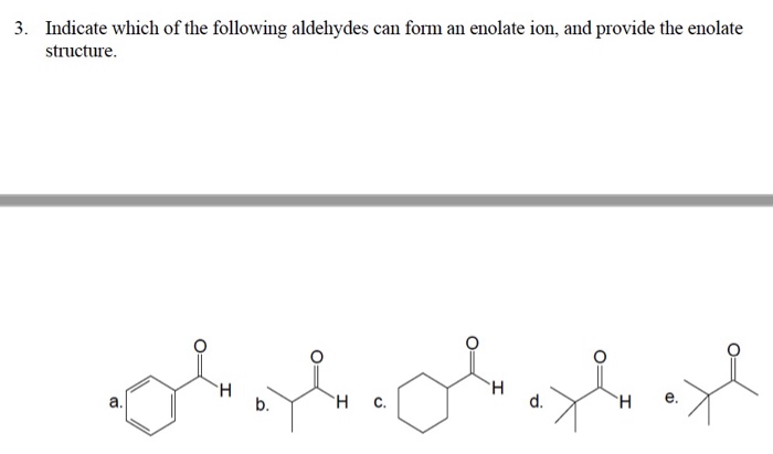 Solved Indicate which of the following aldehydes can form an | Chegg.com