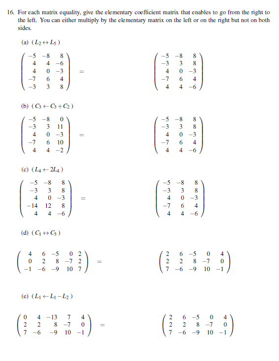 Solved 16. For each matrix equality, give the elementary | Chegg.com