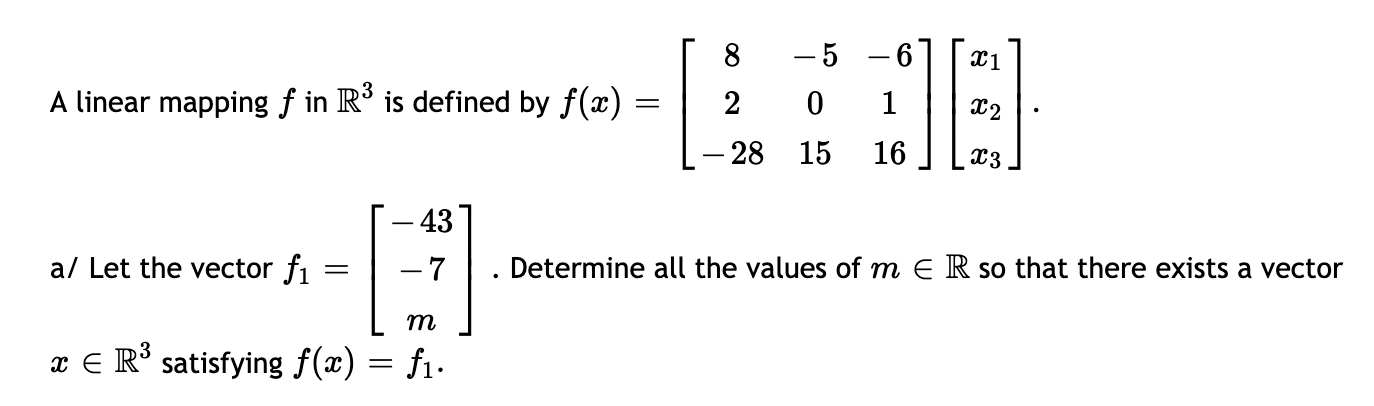 Solved -5 -6 21 8 2 A linear mapping f in R3 is defined by | Chegg.com