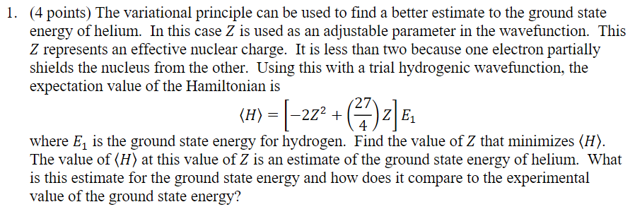 Solved 4 Points The Variational Principle Can Be Used To
