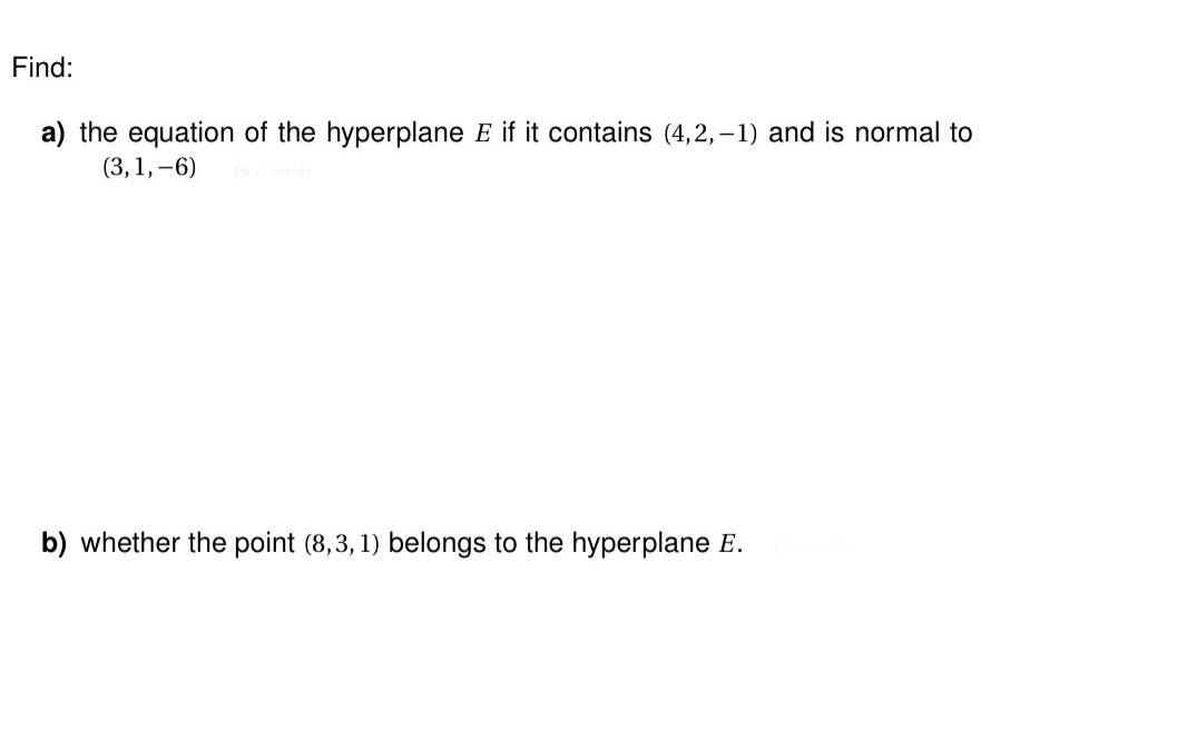 Solved Find:a) ﻿the equation of the hyperplane E ﻿if it | Chegg.com