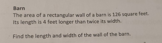 Solved Barn The area of a rectangular wall of a barn is 126 | Chegg.com