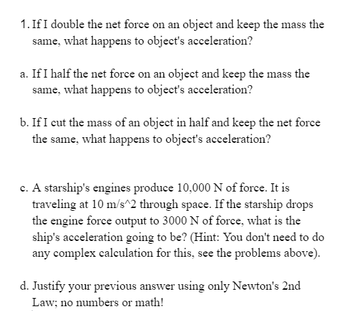 Solved 1 If I Double The Net Force On An Object And Keep 