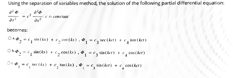 Solved Using the separation of variables method, the | Chegg.com