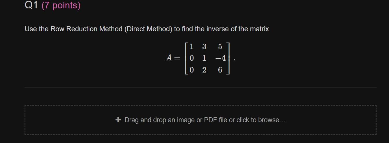 Solved Q1 (7 points) Use the Row Reduction Method (Direct | Chegg.com