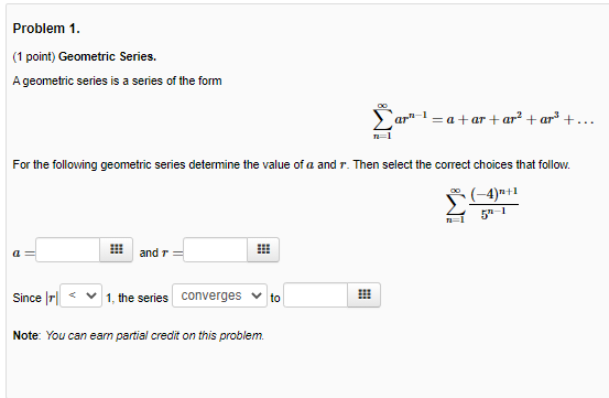 Solved Problem 1. (1 point) Geometric Series. A geometric | Chegg.com