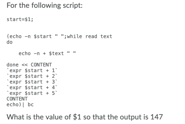 Solved For the following script: start=$1; (echo -n $start " | Chegg.com
