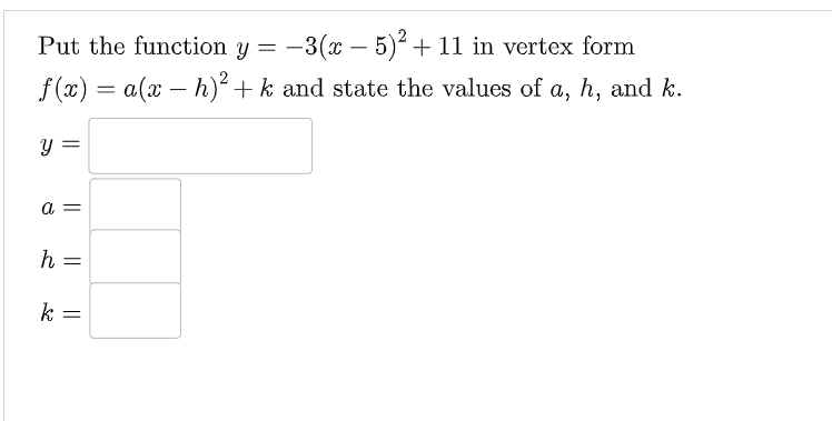 Solved Put the function y=-3(x-5)2+11 ﻿in vertex | Chegg.com