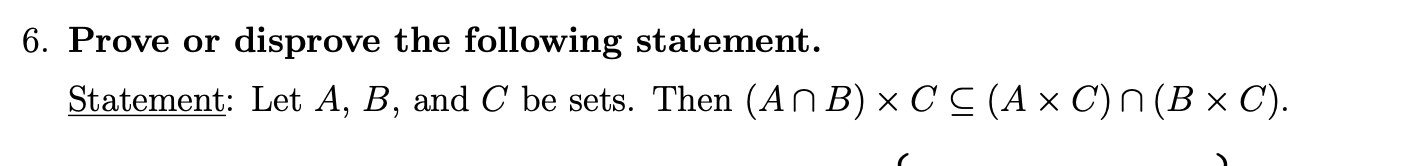 Solved 6. Prove or disprove the following statement. | Chegg.com