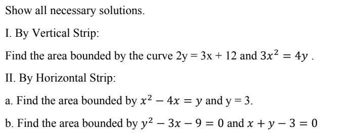 Solved Show all necessary solutions. I. By Vertical Strip: | Chegg.com