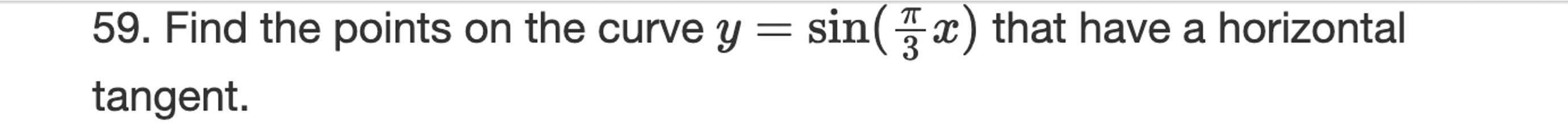 Solved Find the points on the curve y=sin(π 3x) ﻿that have a | Chegg.com